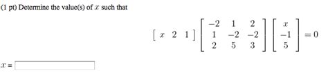 Solved Determine The Value S Of X Such That X X Chegg Com