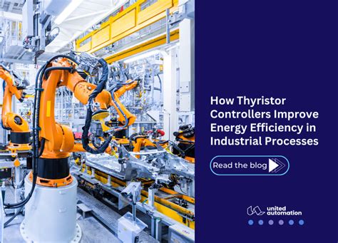 How Thyristor Controllers Improve Energy Efficiency In Industrial Processes