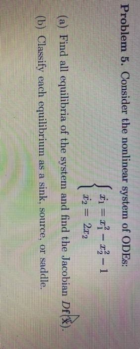 Solved Problem 5 Consider The Nonlinear System Of Odes In