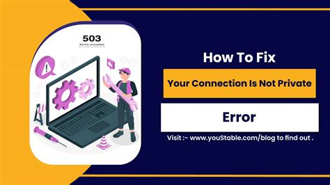 Easy Way Fix Your Connection Is Not Private Error