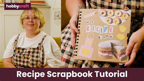 Recipe Scrapbook Tutorial Get Started In Scrapbooking Hobbycraft