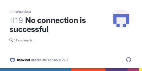 no connection is successful · issue 19 · mitre caldera · github
