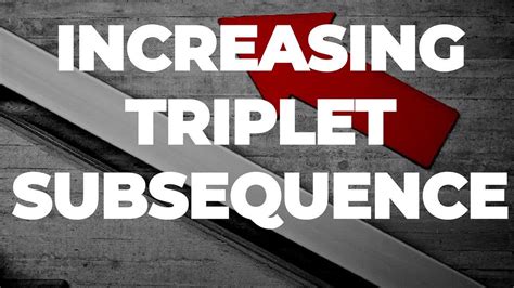 How To Solve Increasing Triplet Sequence Rleetcode