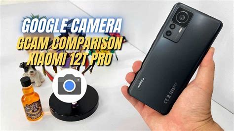 Google Camera Go For Xiaomi 12T Pro Gcam Vs Camera Stock GSM FULL INFO