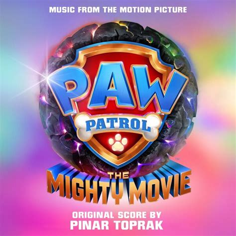 ‘paw Patrol The Mighty Movie Soundtrack Album Details Film Music
