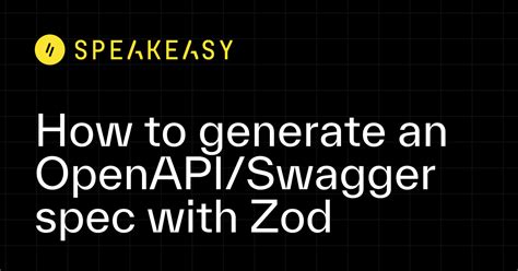 How To Generate An Openapiswagger Spec With Zod Speakeasy