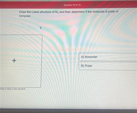 Solved Draw The Lewis Structure Of N2 And Then Determine If Chegg
