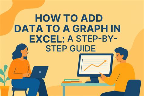 easily add new data to excel graphs step by step guide for business