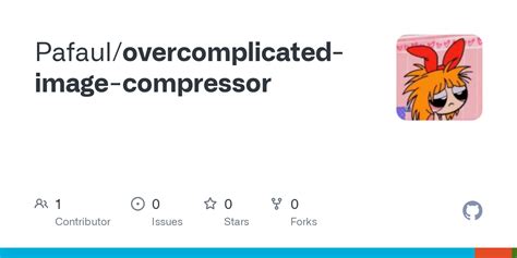 Github Pafaulovercomplicated Image Compressor