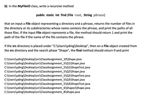 Solved B In The Myfilelo Class Write A Recursive Method
