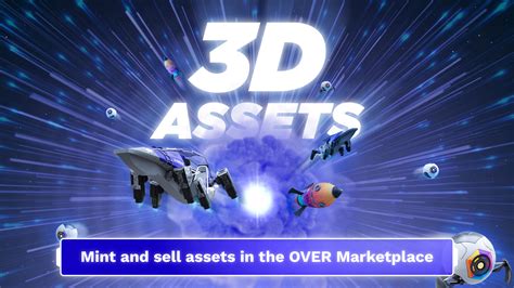 3d Digital Assets Can Now Be Minted And Sold On The Over Marketplace Blog 3d Digital Assets