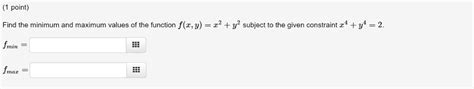 solved 1 point find the minimum and maximum values of the