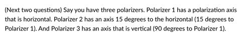 Solved Next Two Questions Say You Have Three Polarizers