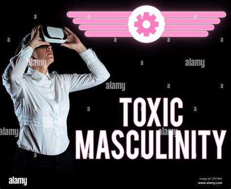 Inspiration Showing Sign Toxic Masculinity Concept Meaning Describes