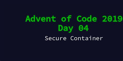 advent of code 2019 solution megathread day 4 secure container dev