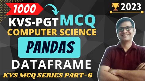1000 Kvs Pgt Computer Science Mcqs Python Dataframe Mcqs Kvs Pgt