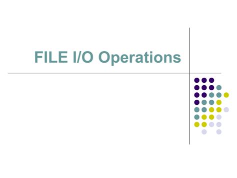 File I O Operations