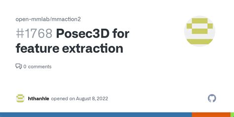 Posec3d For Feature Extraction · Issue 1768 · Open Mmlabmmaction2