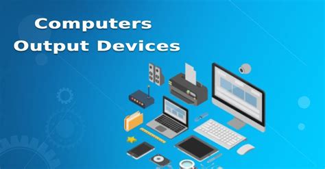 Output Devices Of Computer Definition Examples Lucky Falcon