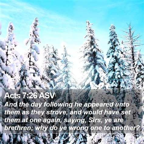 Acts 726 Asv And The Day Following He Appeared Unto Them As