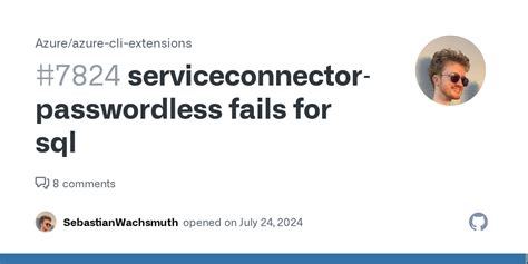 Serviceconnector Passwordless Fails For Sql · Issue 7824 · Azureazure