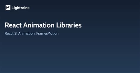React Animation Libraries Lightrains