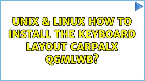 Unix And Linux How To Install The Keyboard Layout Carpalx Qgmlwb Youtube