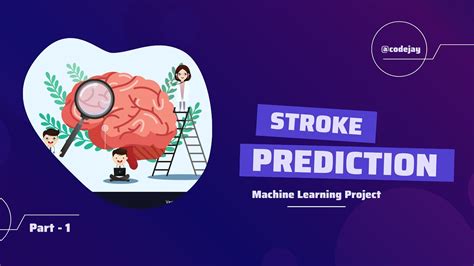 Project 3 Stroke Prediction Using Machine Learning Ml Project