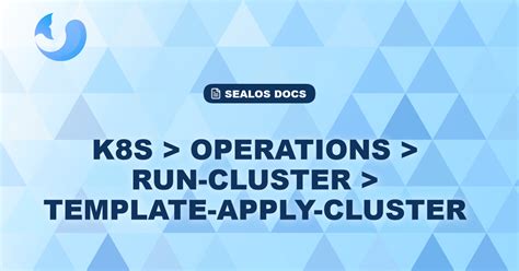 K8s Operations Run Cluster Template Apply Cluster Sealos Docs
