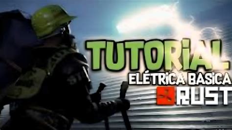 RUST Tutorial De Elétrica Atualizada YouTube