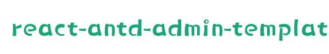 Alternatives And Detailed Information Of React Antd Admin Template