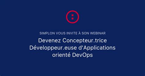 Devenez Concepteur Trice Développeur Euse Dapplications Orienté Devops Simplon