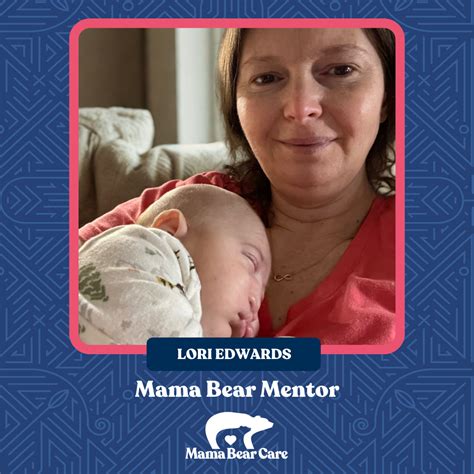 Mama Bear Mentor Lori Edwards Mama Bear Care