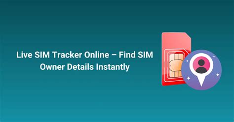 Live SIM Tracker Online – Find SIM Owner Details Instantly - Sim Owner ...
