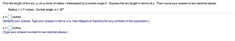 Solved Find The Length Of The Arc S On A Circle Of Radius Chegg Com