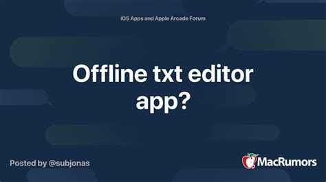 Offline Txt Editor App Macrumors Forums