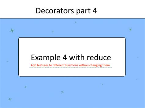Python Decorators Example 4 Expanding Features With Reduce Python Programming