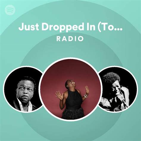 Just Dropped In To See What Condition My Condition Was In Radio