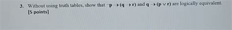 solved without using truth tables show that notp→ q→r ﻿and