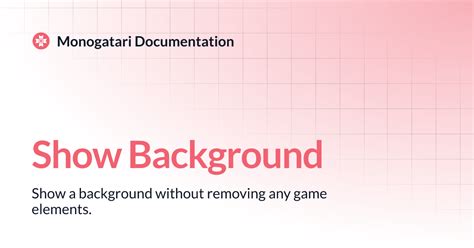 Show Background Master Monogatari Documentation