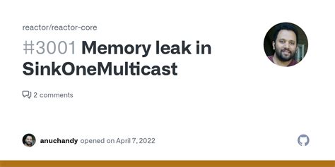 Memory Leak In Sinkonemulticast · Issue 3001 · Reactorreactor Core