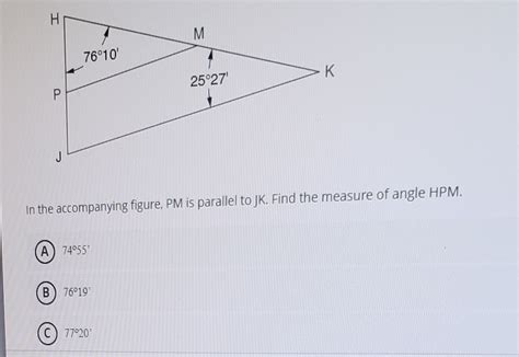 Solved In The Accompanying Figure Pm Is Parallel To Jk