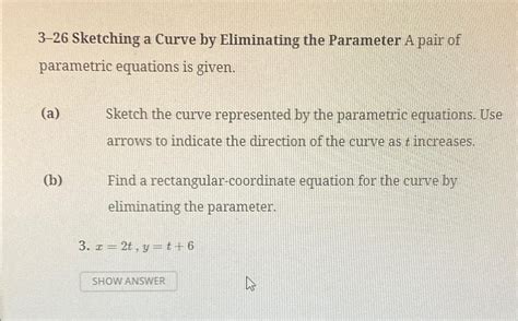 Solved Sketching A Curve By Eliminating The Parameter A Pair