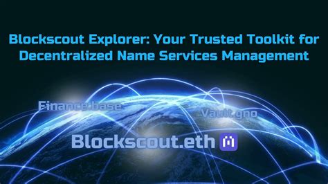 Are You Building An Explorer For Your Network Blockscout May Be The