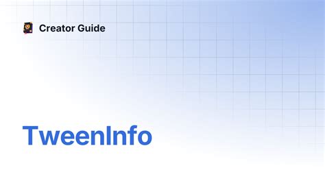 Tweeninfo Creator Guide