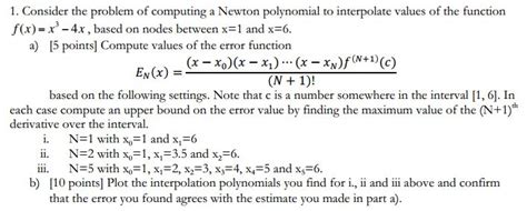 Solved Consider The Problem Of Computing A Newton Polynomial Chegg
