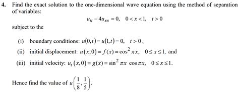Solved 4 Find The Exact Solution To The One Dimensional