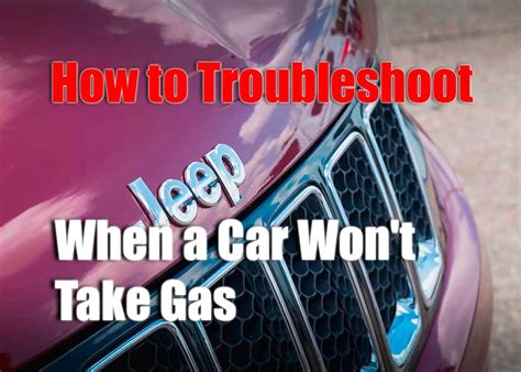 Troubleshooting A Jeep That Wont Take Gas