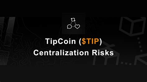 Metatrust Blog Analyzing The Centralization Risks Of Tipcoin Tip