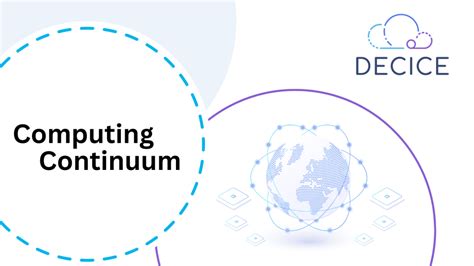 The Computing Continuum Evolution And Implications Decice